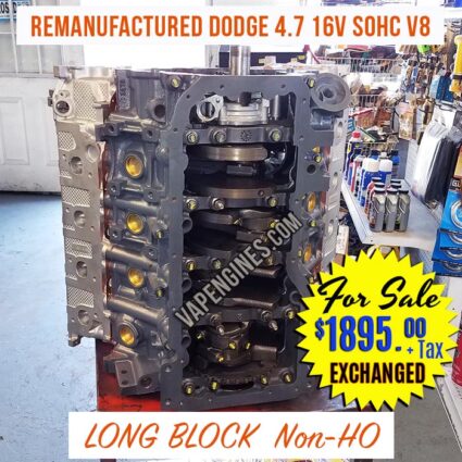 Remanufactured Chrysler Jeep Dodge 4.7 Engine for Sale-Exchanged.